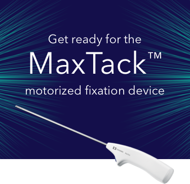 Get ready for the MaxTack™ motorized fixation device | Medtronic